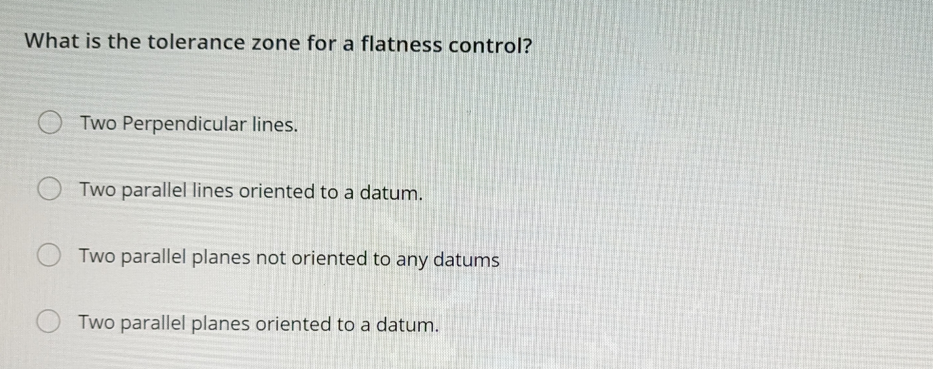 Solved What is the tolerance zone for a flatness control?Two | Chegg.com