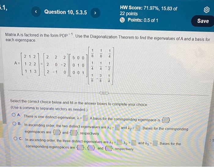 Solved Matrix A Is Factored In The Form Pdp −1 Use The