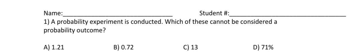 Solved Name:Student #:A probability experiment is conducted. | Chegg.com