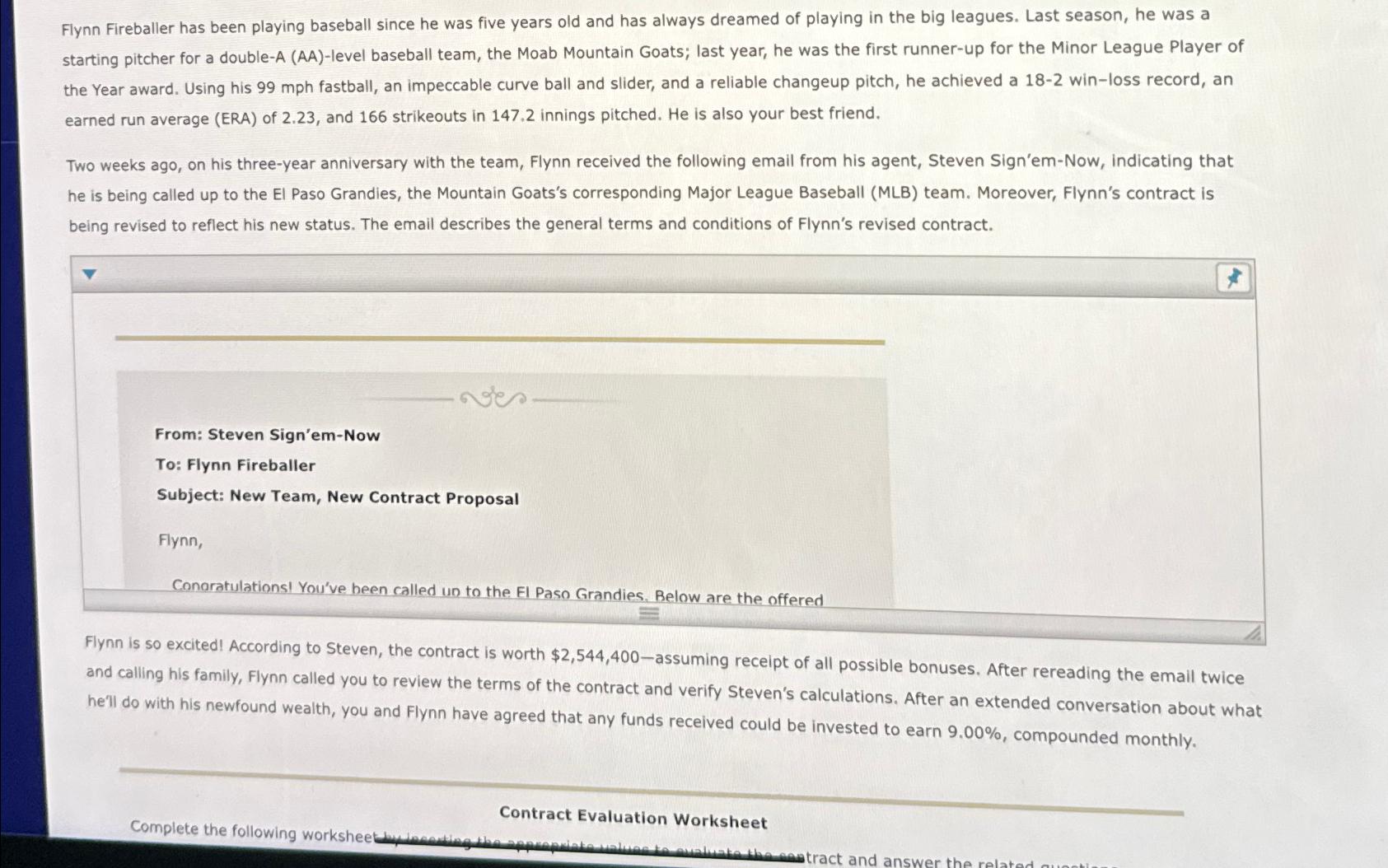 Solved Flynn Fireballer has been playing baseball since he | Chegg.com