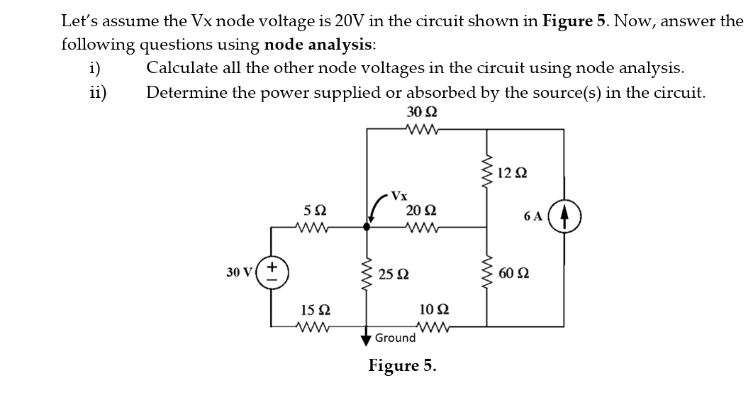 Solved Let's assume the Vx node voltage is 20V in the | Chegg.com
