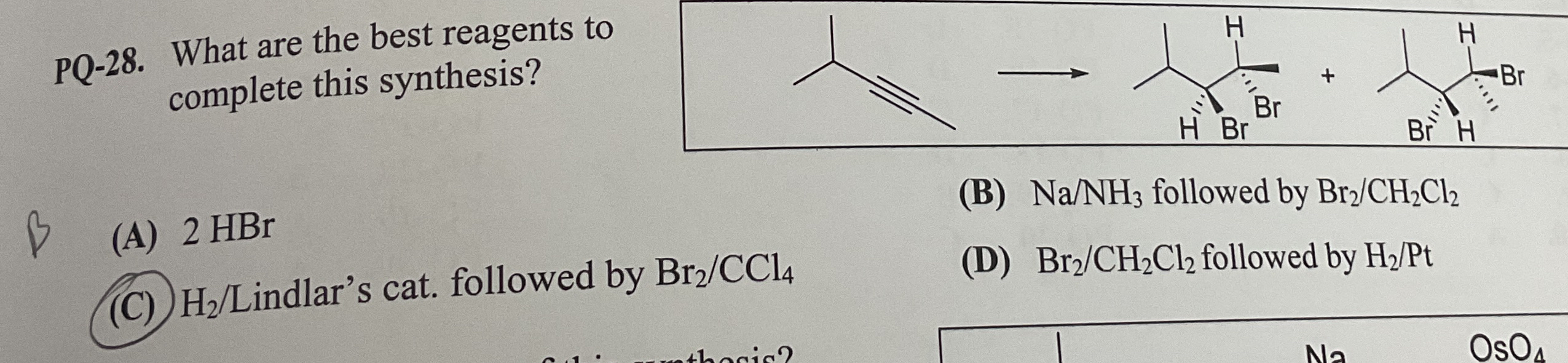 Solved PQ -28. ﻿What are the best reagents to complete this | Chegg.com