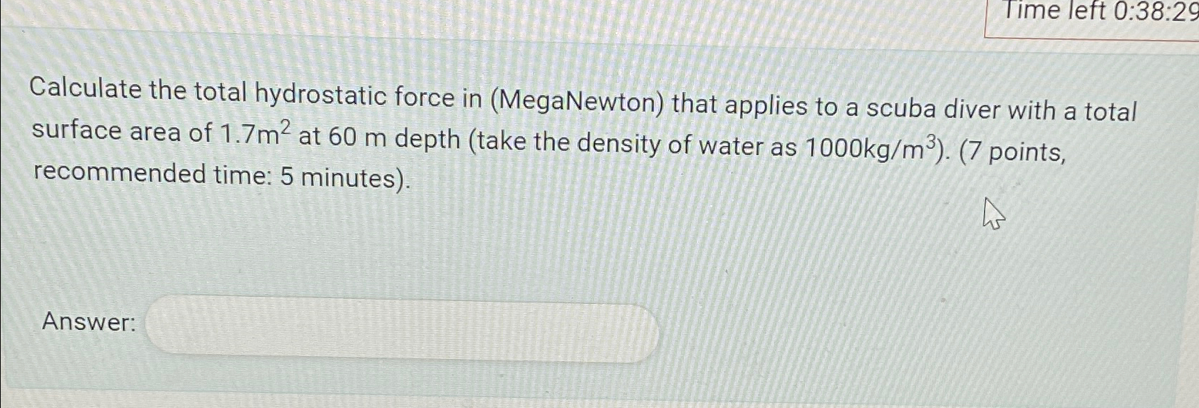Solved Time left 0:38:29Calculate the total hydrostatic | Chegg.com