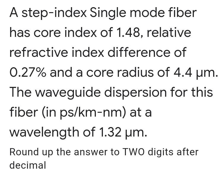 Solved A step-index Single mode fiber has core index of | Chegg.com