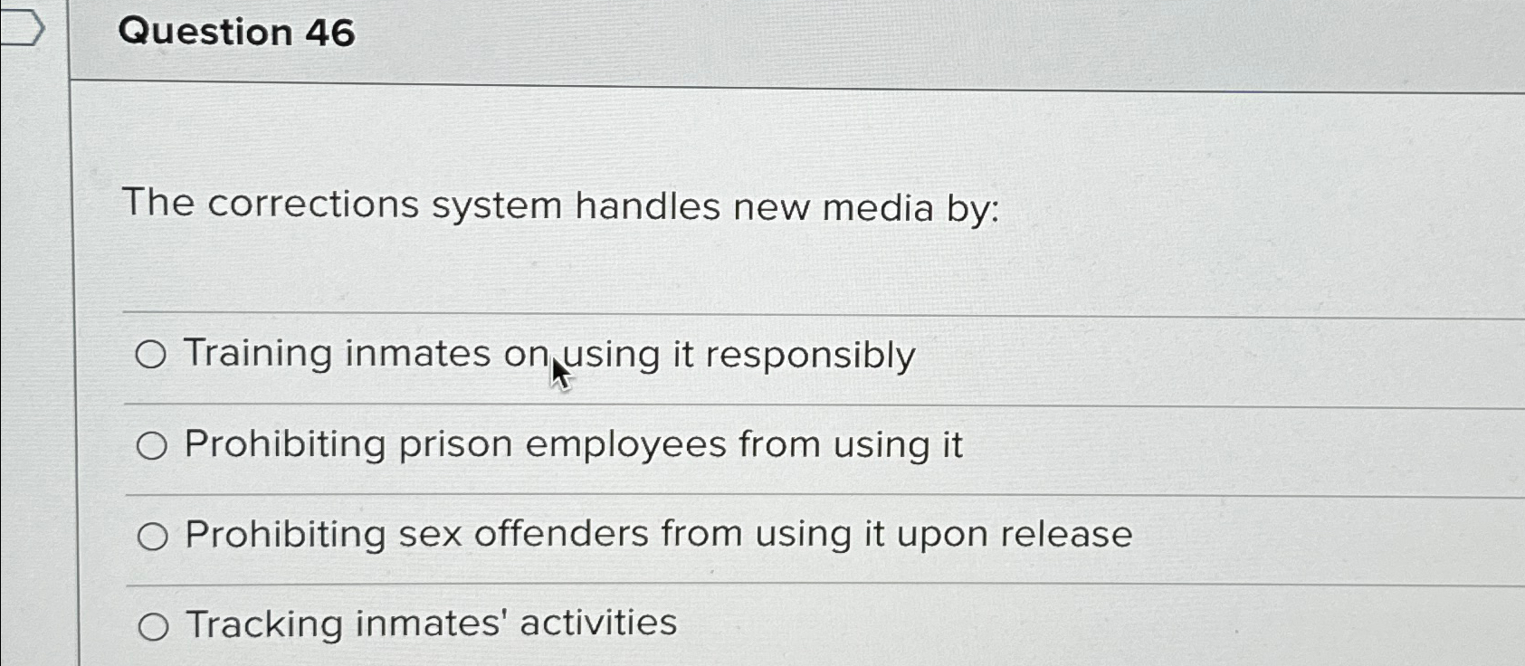 Solved Question 46The corrections system handles new media | Chegg.com