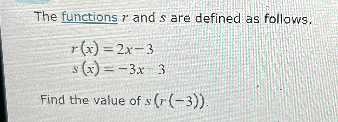 Solved The functions r ﻿and s ﻿are defined as | Chegg.com
