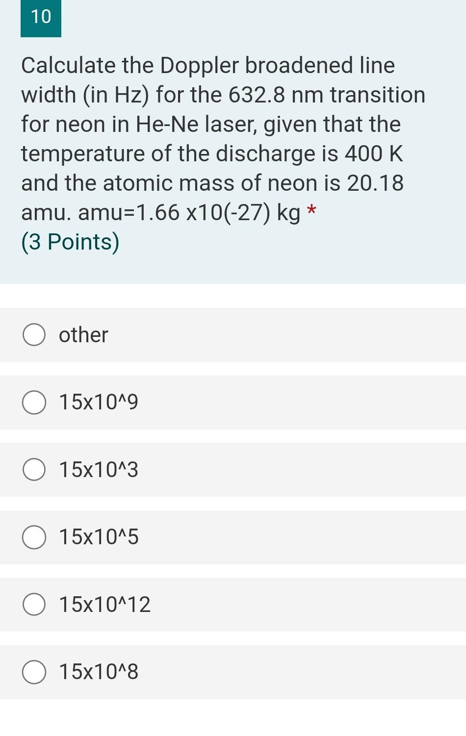 Solved 10 Calculate the Doppler broadened line width (in Hz) | Chegg.com