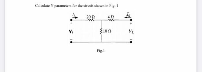 Solved Calculate Y parameters for the circuit shown in Fig. | Chegg.com