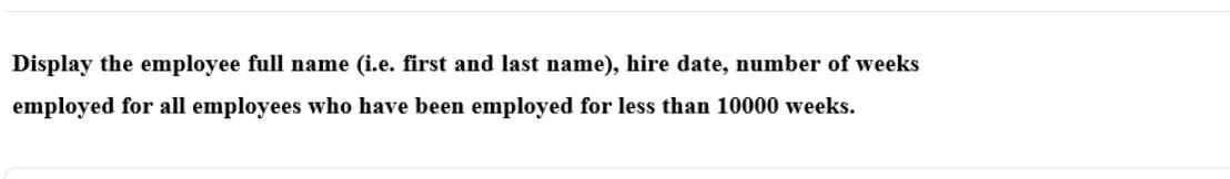 Solved Display the employee full name (i.e. ﻿first and last | Chegg.com