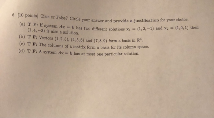 Solved 6. 10 points True or False? Circle your answer and | Chegg.com Solved 6. 10 points True or False? Circle your answer and | Chegg.com