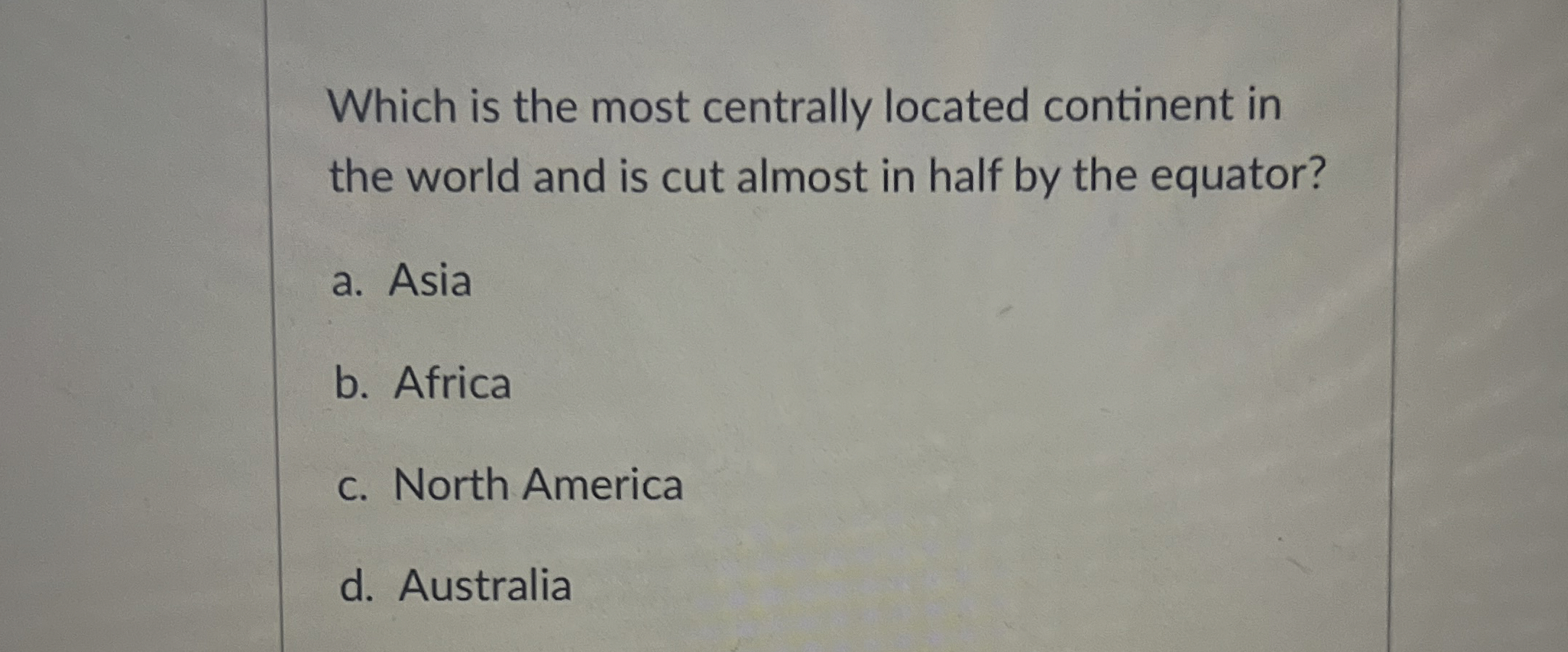 Solved Which is the most centrally located continent inthe | Chegg.com