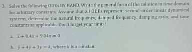 Solved Solve the following ODES BY HAND. Write the general | Chegg.com