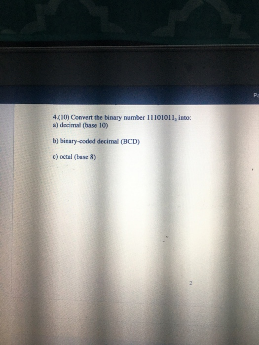 Solved 4.(10) Convert the binary number 11101011, into: a) | Chegg.com