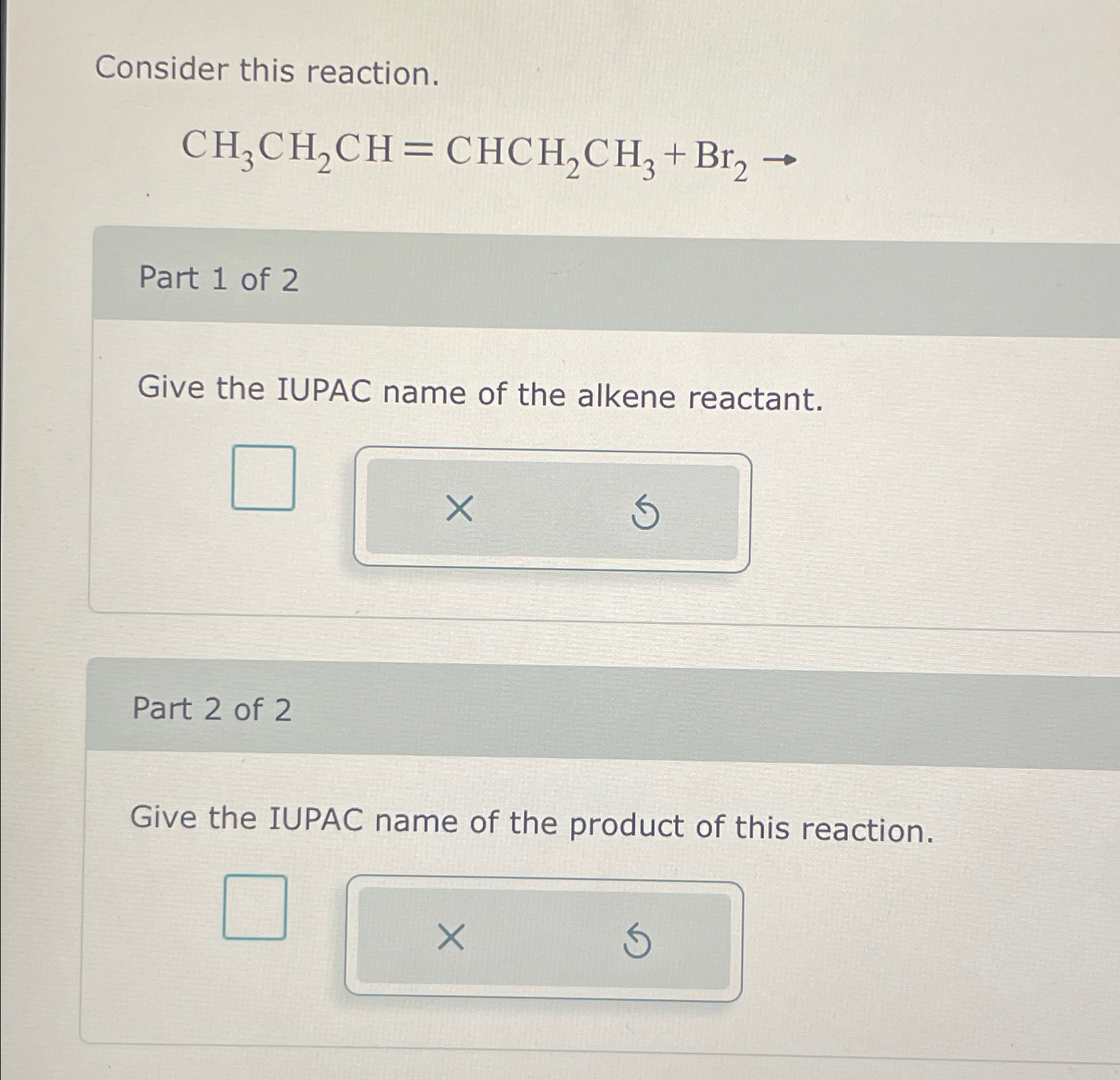 Solved Consider this reaction.CH3CH2CH=CHCH2CH3+Br2→Part 1 | Chegg.com