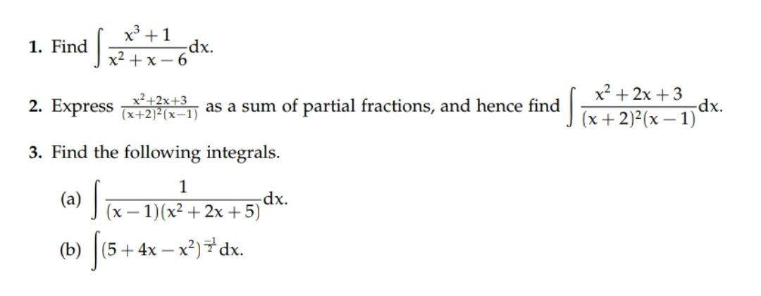 Solved 1. Find ∫x2+x−6x3+1dx. 2. Express (x+2)2(x−1)x2+2x+3 | Chegg.com