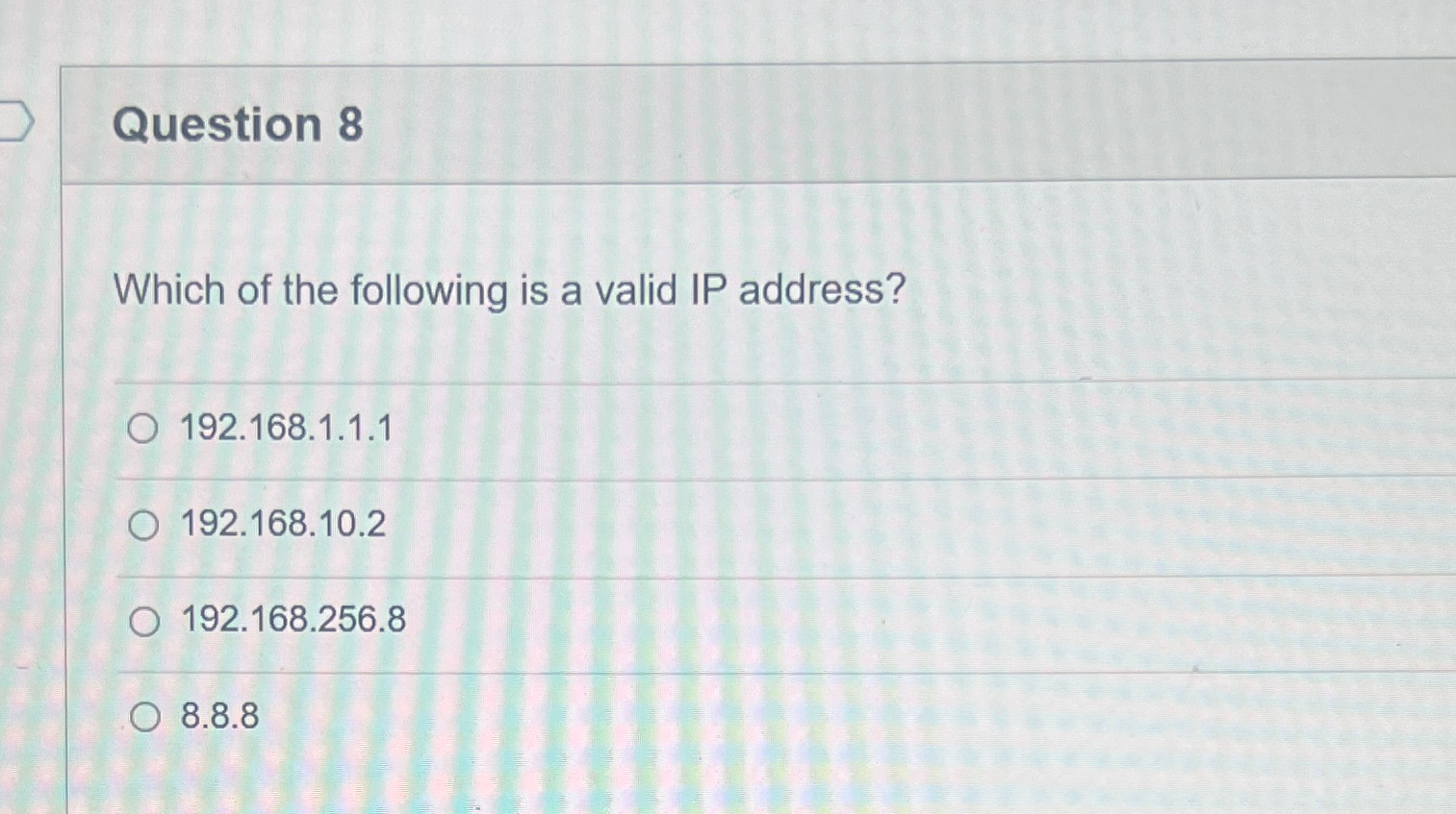 Solved Question 8Which of the following is a valid IP | Chegg.com