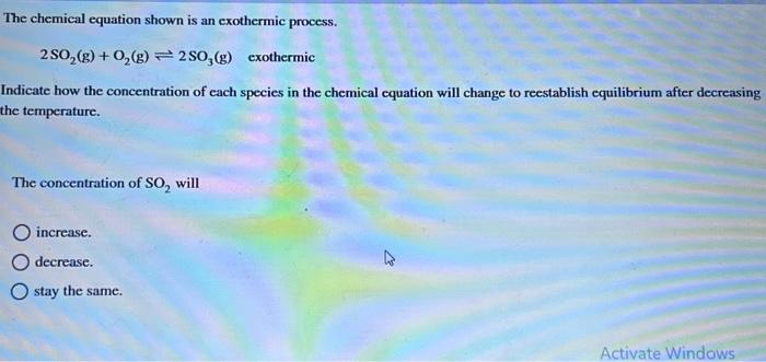 Solved The chemical equation shown is an exothermic process. | Chegg.com