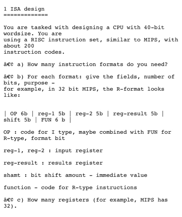 1 ISA design You are tasked with designing a CPU with | Chegg.com