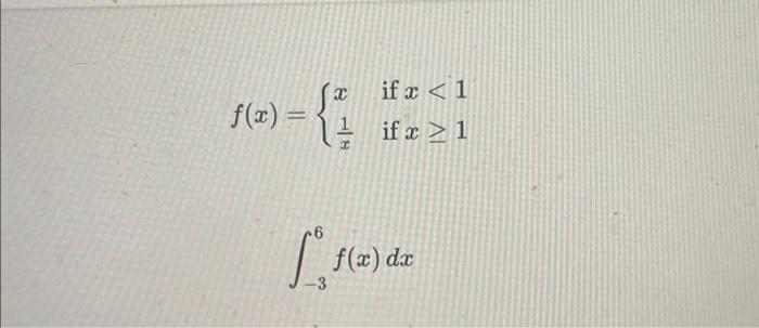 Solved f(x)={xx1 if x