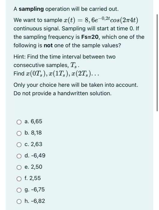 Solved A sampling operation will be carried out. We want to | Chegg.com