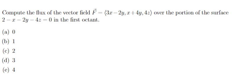 Solved Compute the flux of the vector field | Chegg.com