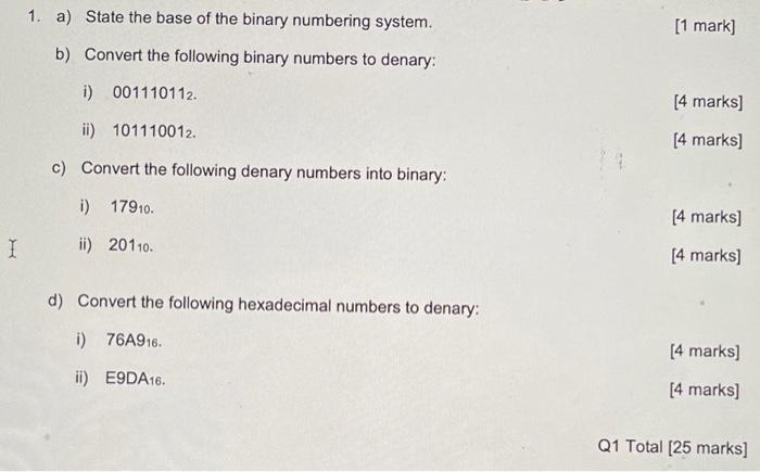 Solved 1. a) State the base of the binary numbering system. | Chegg.com Solved 1. a) State the base of the binary numbering system. | Chegg.com