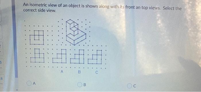 Solved An isometric view of an object is shown along with | Chegg.com