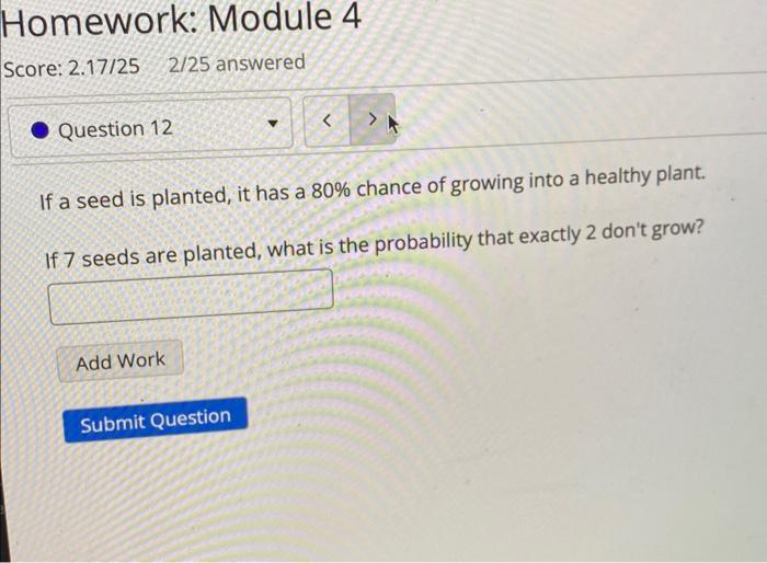 Solved If a seed is planted, it has a 80% chance of growing | Chegg.com
