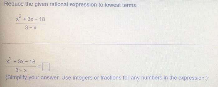 Solved Reduce the given rational expression to lowest terms. | Chegg.com