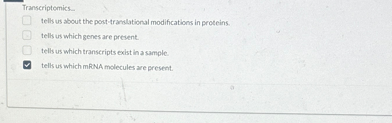 Solved Transcriptomics...tells us about the | Chegg.com