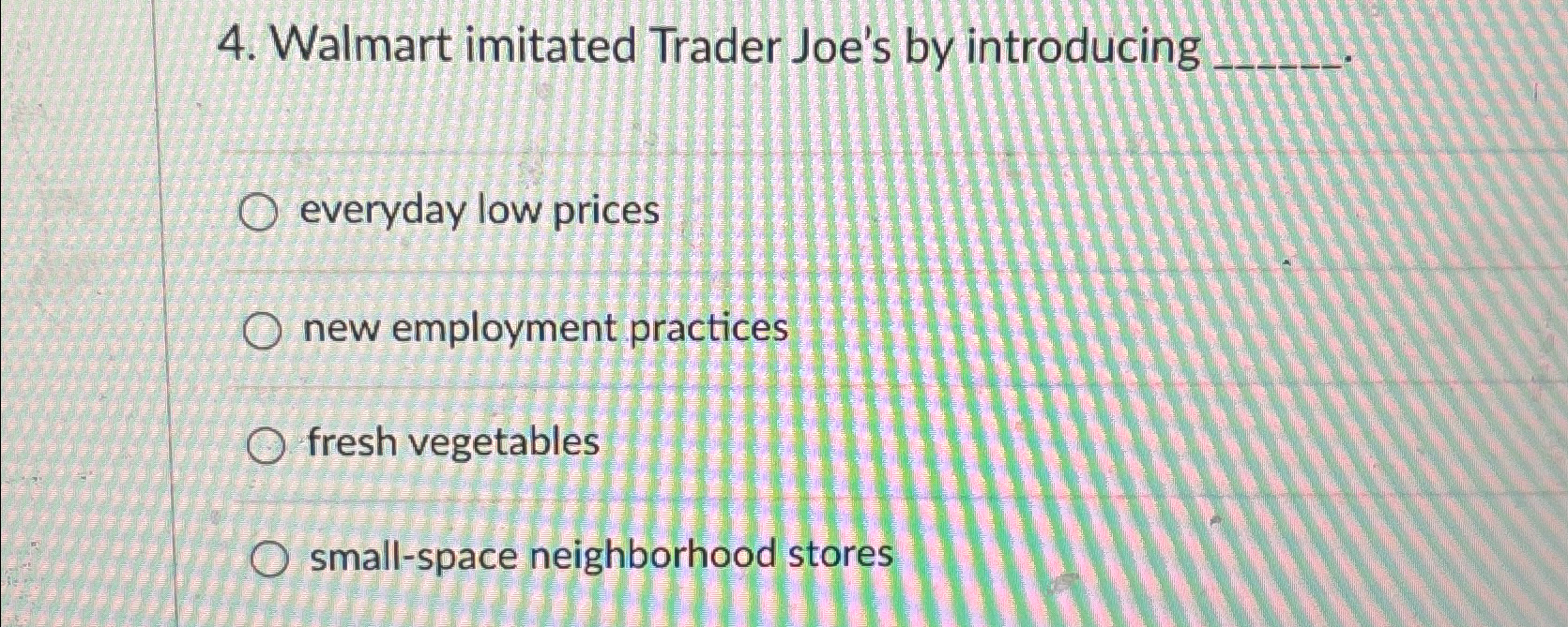 Solved Walmart imitated Trader Joe's by introducingeveryday | Chegg.com