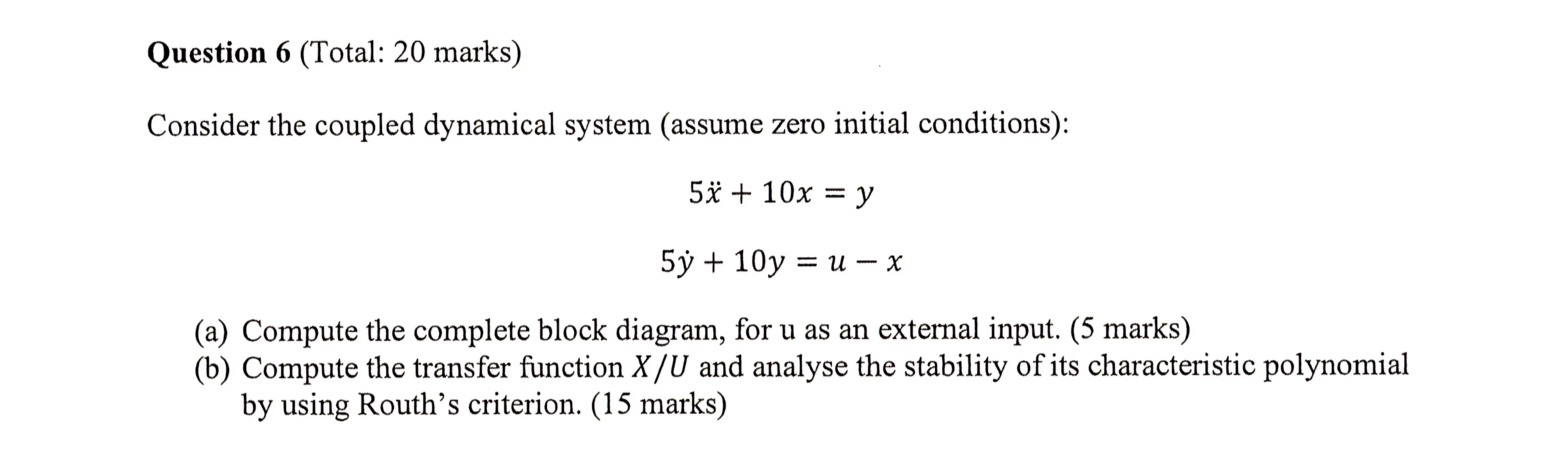 Solved Question 6 (Total: 20 ﻿marks)Consider the coupled | Chegg.com