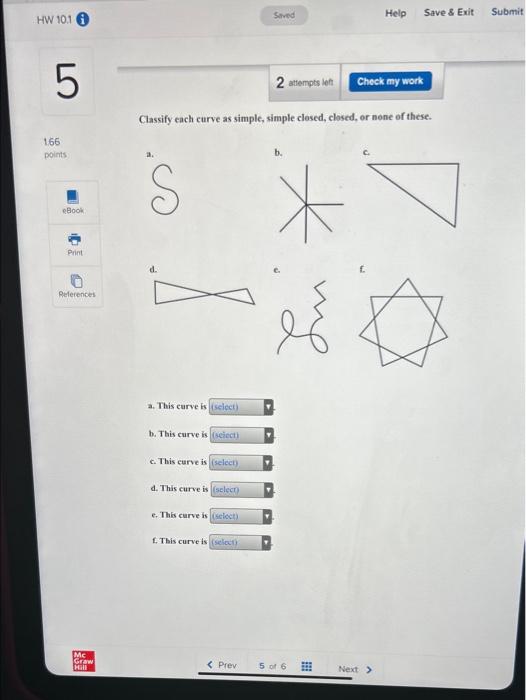 Solved Classify each curve as simple, simple closed, closed, | Chegg.com