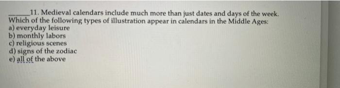 Solved 11. Medieval calendars include much more than just | Chegg.com