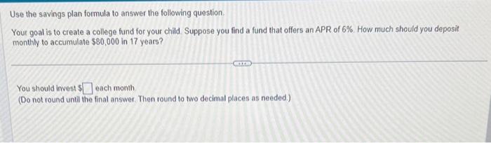 Solved Use the savings plan formula to answer the following | Chegg.com
