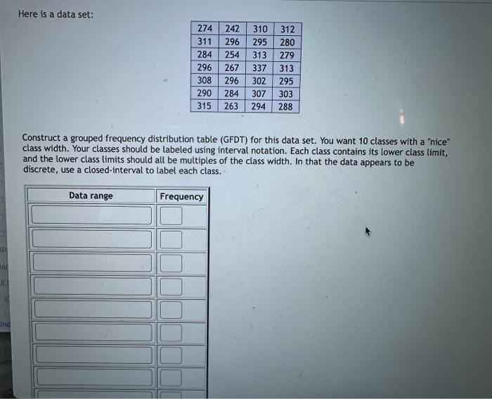 Solved Here is a data set: Construct a grouped frequency | Chegg.com