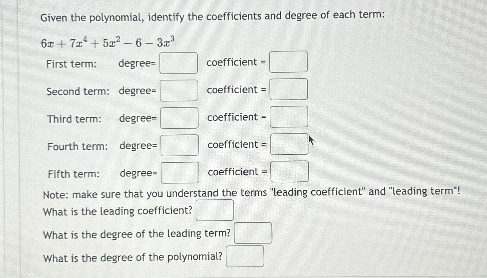 Solved Given the polynomial, identify the coefficients and | Chegg.com