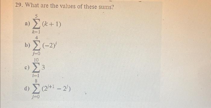 Solved 29. What are the values of these sums? a) ∑k=15(k+1) | Chegg.com