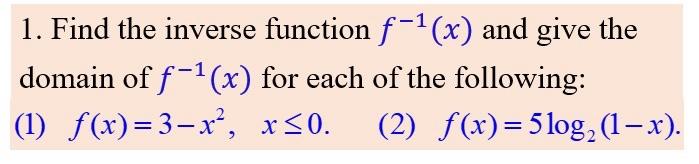 Solved 1. Find the inverse function f−1(x) and give the | Chegg.com