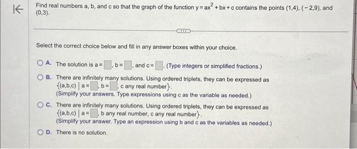 Solved K Find real numbers a, b, and c so that the graph of | Chegg.com