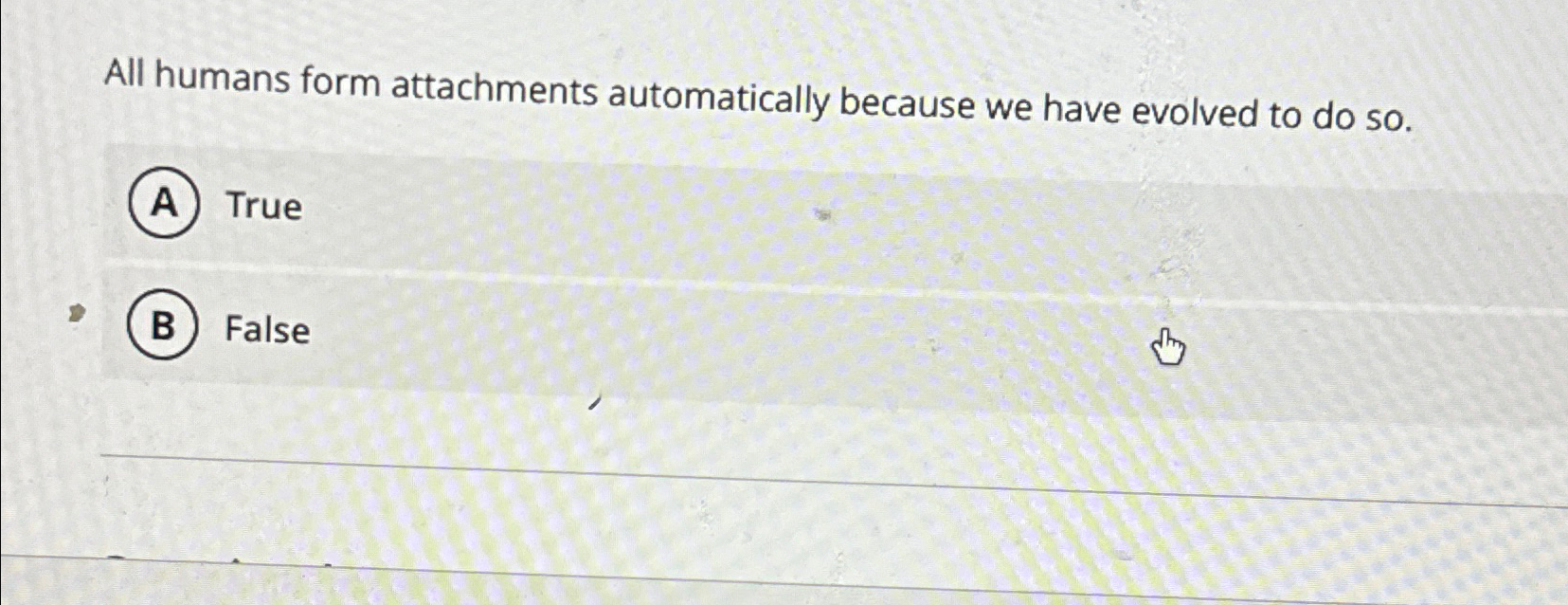 Solved All humans form attachments automatically because we | Chegg.com