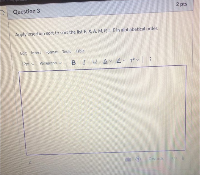 Solved 2 pts D. Question 3 Apply insertion sort to sort the | Chegg.com