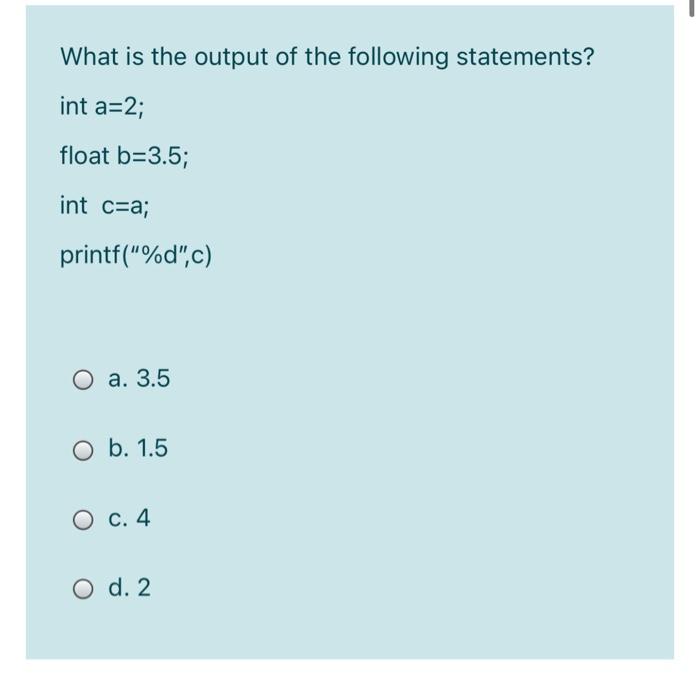 Solved What is the output of the following statements? int | Chegg.com