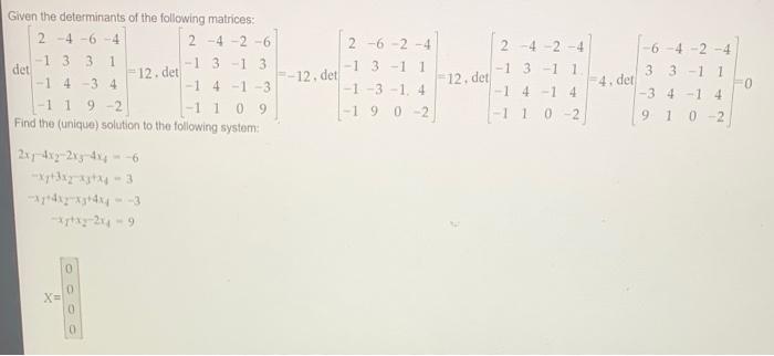Solved Given the determinants of the following matrices: | Chegg.com
