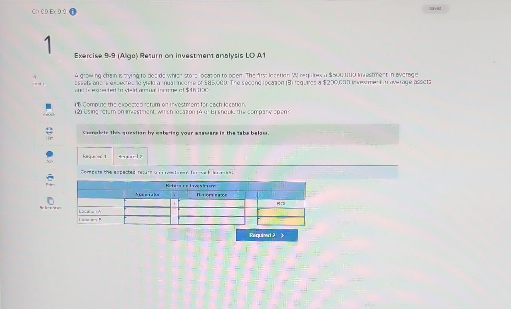Solved Exercise 9-9 (Algo) Return on investment analysis LO | Chegg.com