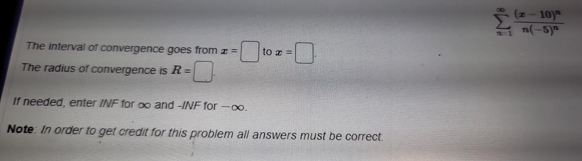 Solved ∑n=1∞n(−5)n(x−10)n The interval of convergence goes | Chegg.com