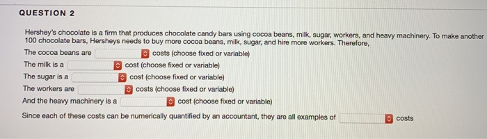 Solved QUESTION 2 Hershey's chocolate is a firm that | Chegg.com