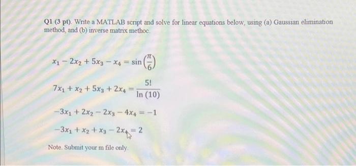 Solved Q1 (3pt). Write a MATLAB script and solve for linear | Chegg.com