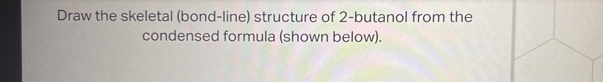 Solved Draw the skeletal (bond-line) ﻿structure of 2-butanol | Chegg.com