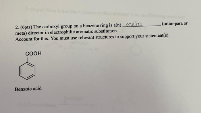 Solved 2. (6pts) The carboxyl group on a benzene ring is | Chegg.com